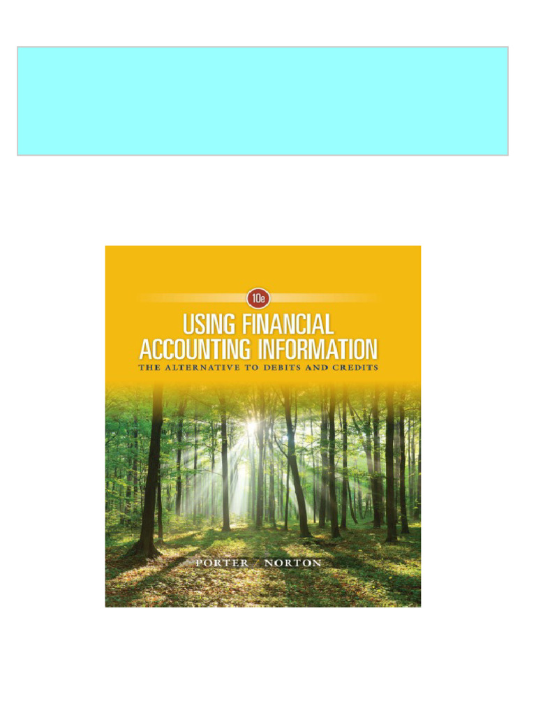 Using Financial Accounting Information: The Alternative To Debits and ... Using Financial Accounting Information: The Alternative To Debits and ...