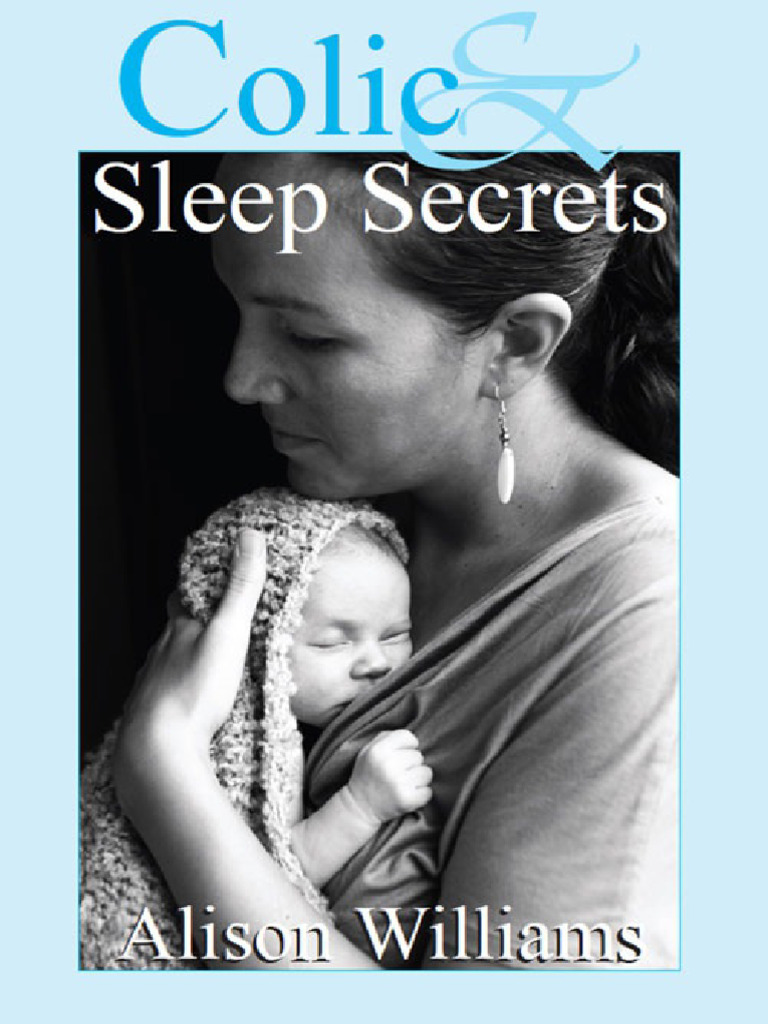 Colic & Sleep Secrets | PDF | Childbirth | Infants
