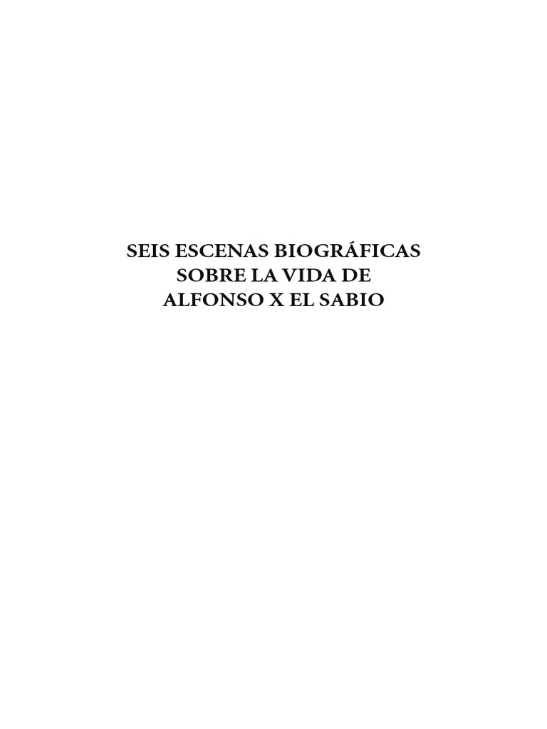 Seis Escenas Biográficas Sobre La Vida de Alfonso X El Sabio | PDF