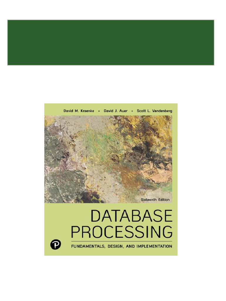Database Processing: Fundamentals, Design, and Implementation 16th ...