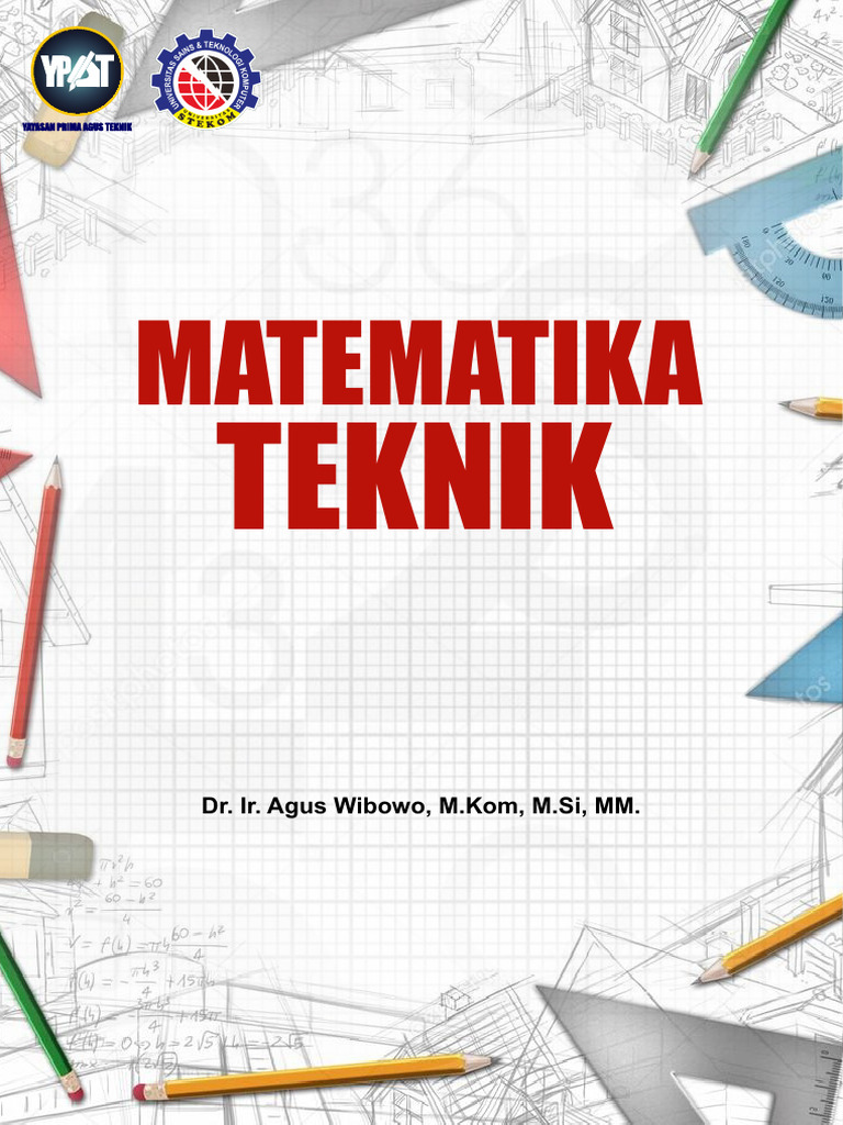 Matematika Teknik Dr. Agus Wibowo, M.kom, M.si, MM. | PDF