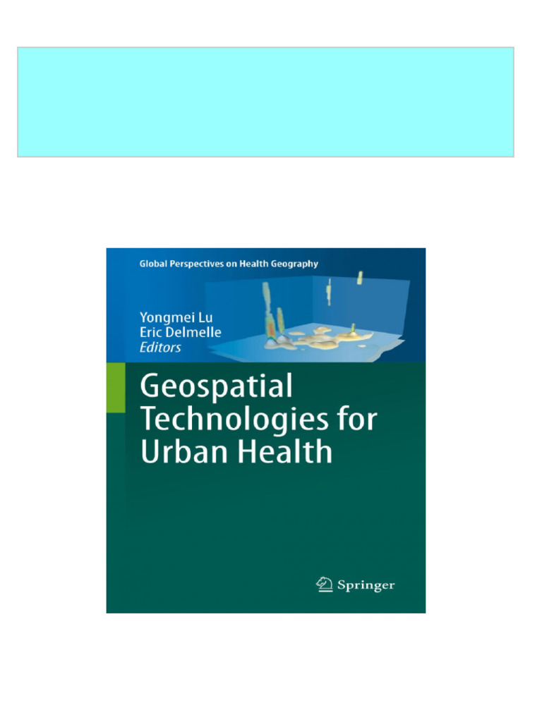 Complete Geospatial Technologies For Urban Health Yongmei Lu PDF For ... Complete Geospatial Technologies For Urban Health Yongmei Lu PDF For ...