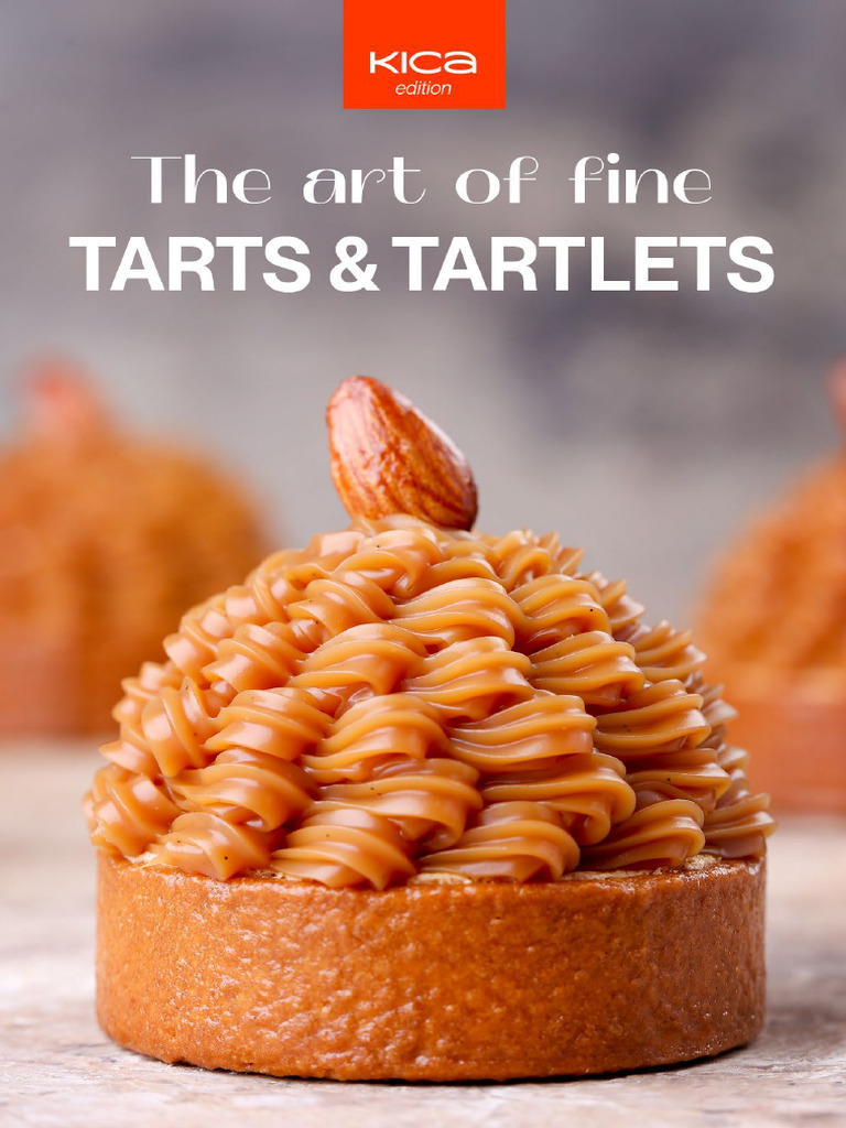 Mastering Tart and Tartlet Recipes | PDF | Caramel | Foods