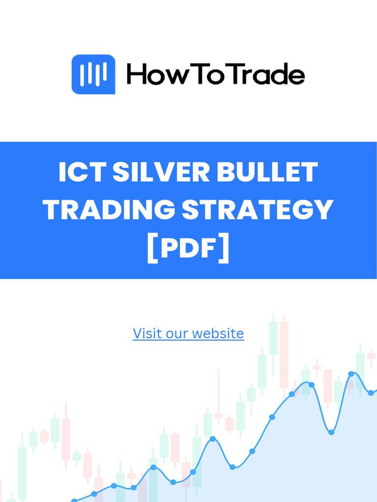 ICT Silver Bullet Trading Strategy | PDF | Foreign Exchange Market ...