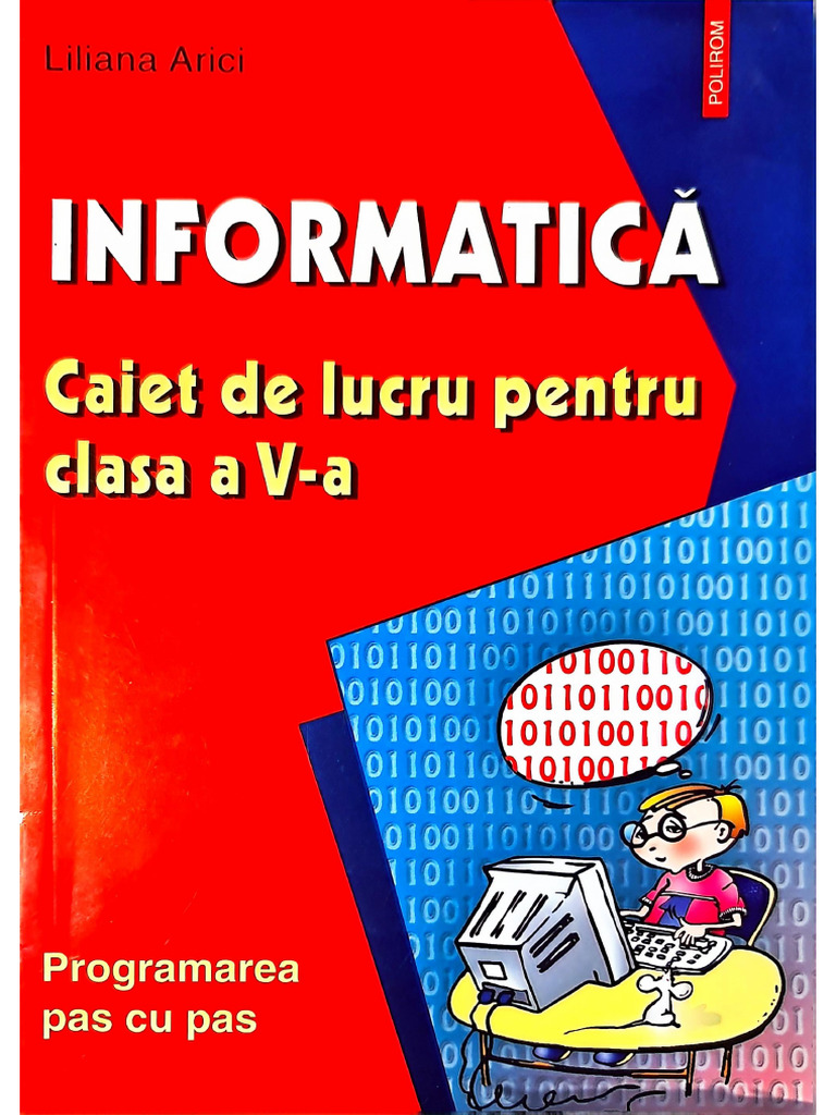 Liliana Arici - Informatica Pentru Clasa A V A Caiet de Lucru | PDF