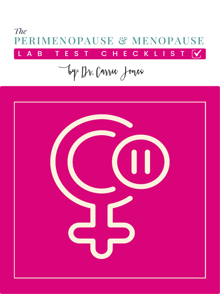 DR - Carrie Jones Perimenopause and Menopause Lab Test Checklist | PDF ...