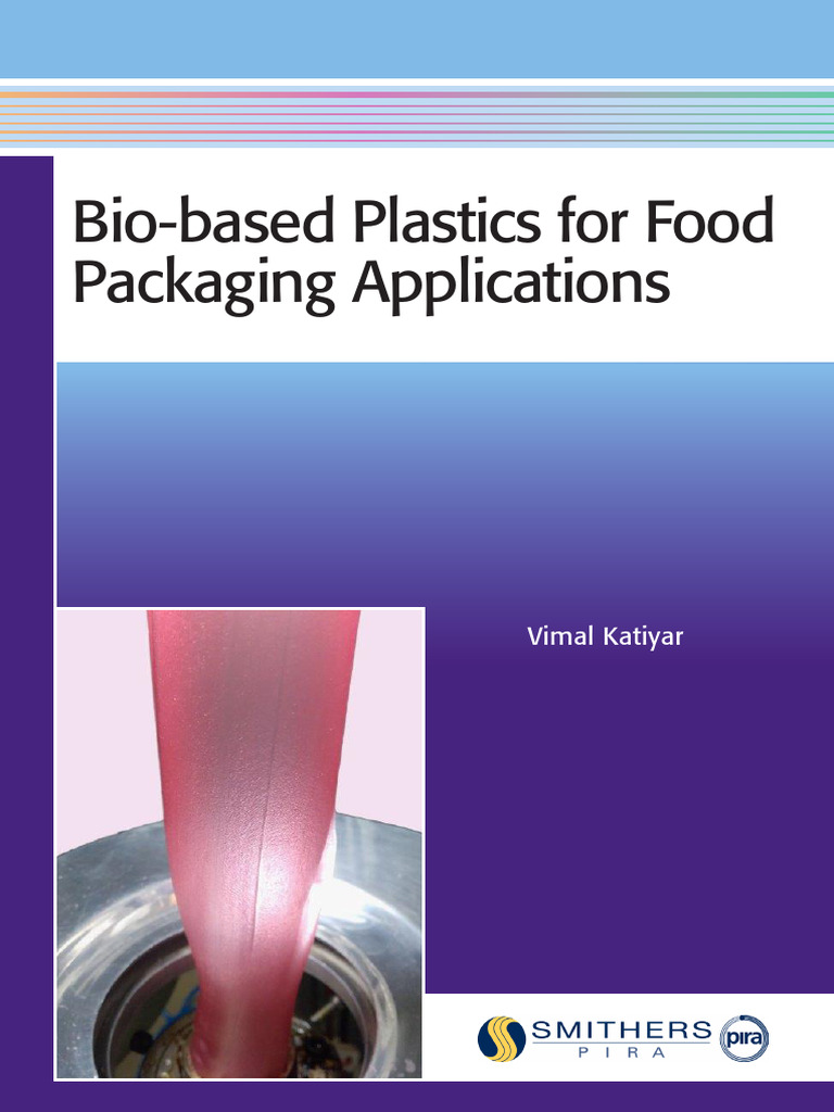 Vimal Katiyar - Bio-Based Plastics For Food Packaging Applications ...