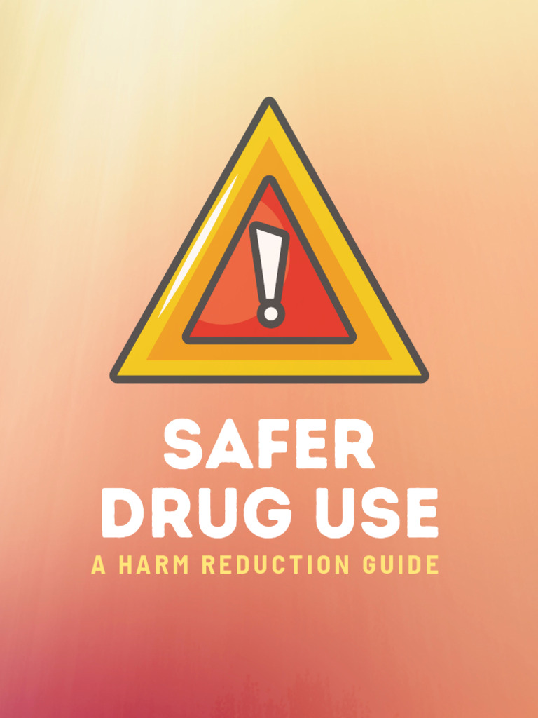 Harm Reduction Guide for Safer Drug Use | PDF | Naloxone | Opioid