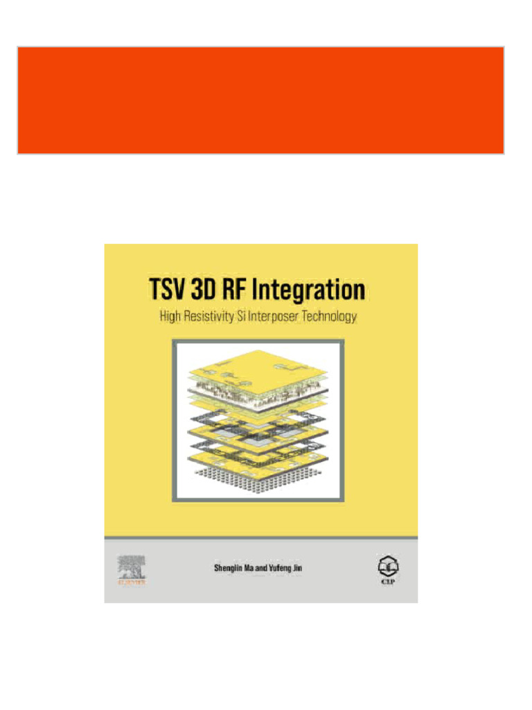 Tsv 3d Rf Integration High Resistivity Si Interposer Technology 1st Edition Shenglin Ma 2024