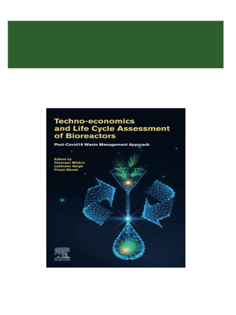 Techno-Economics and Life Cycle Assessment of Bioreactors: Post-COVID ... Techno-Economics and Life Cycle Assessment of Bioreactors: Post-COVID ...