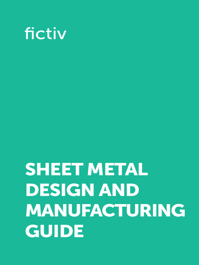 Fictiv Sheet Metal Design & Manufacturing Guide | PDF | Sheet Metal ...