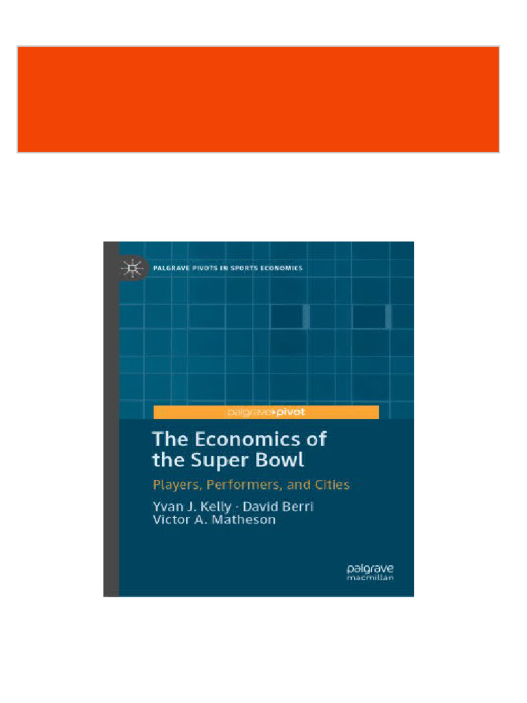 The Economics of The Super Bowl: Players, Performers, and Cities 1st Ed ...