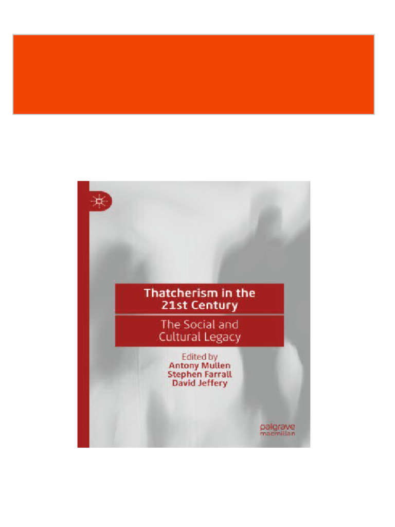 (FREE PDF Sample) Thatcherism in The 21st Century: The Social and ...