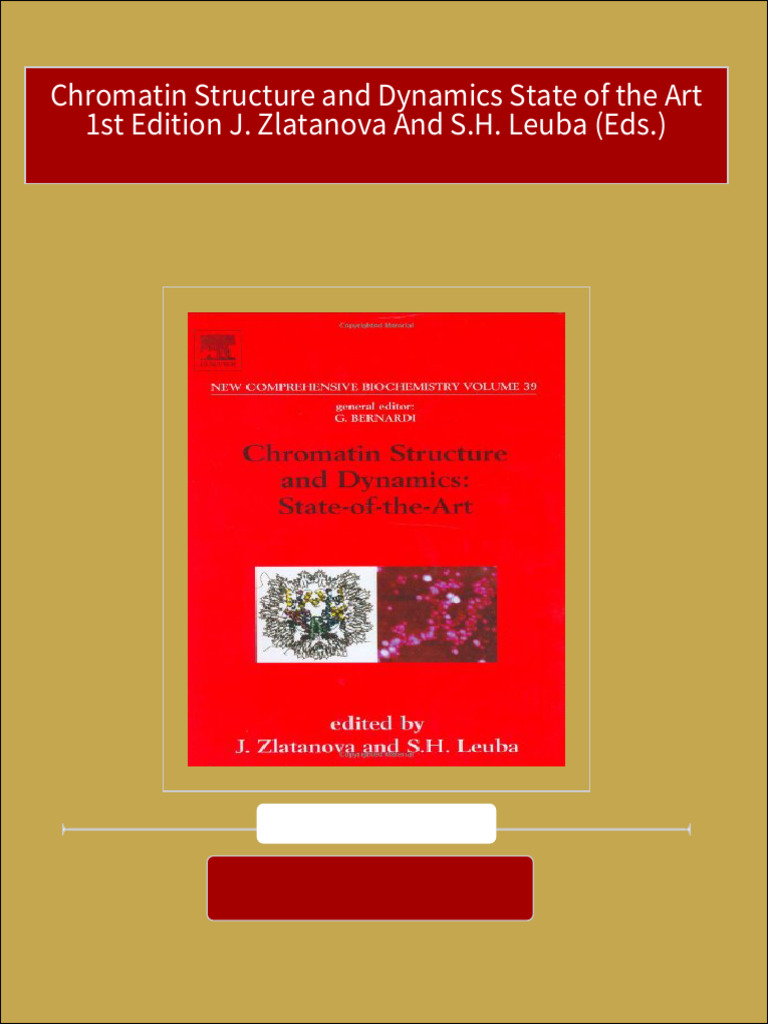 Chromatin Structure and Dynamics State of The Art 1st Edition J ... Chromatin Structure and Dynamics State of The Art 1st Edition J ...