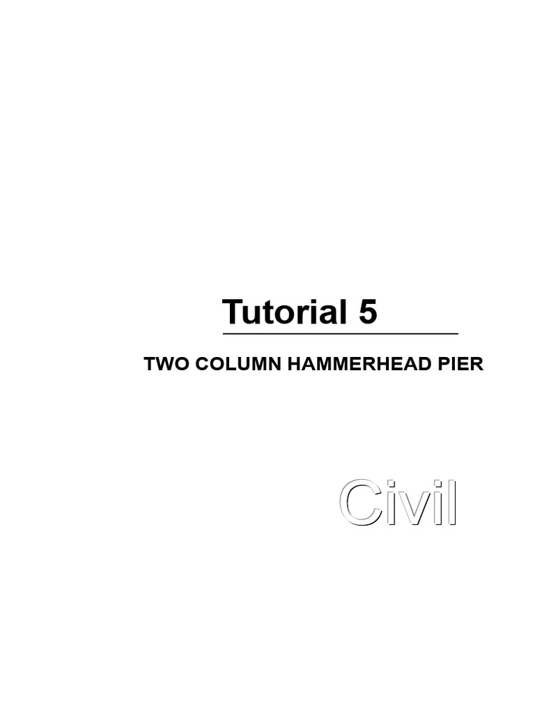 Tutorial 05. TWO COLUMN HAMMERHEAD PIER | PDF | Structural Analysis ...