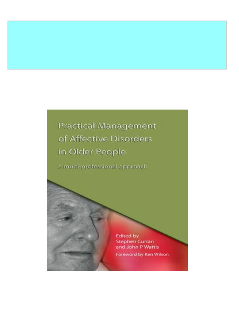 Practical Management of Affective Disorders in Older People A Multi ... Practical Management of Affective Disorders in Older People A Multi ...