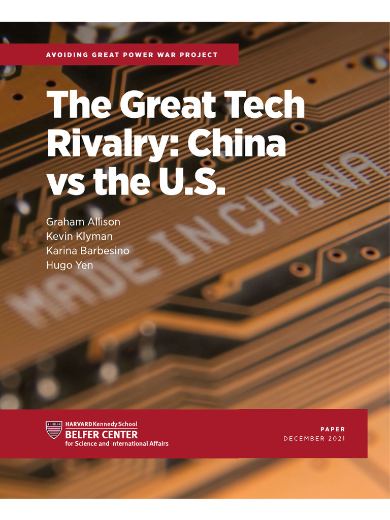 Harvard Great Tech Rivalry China Vs US 12-7-21 | PDF