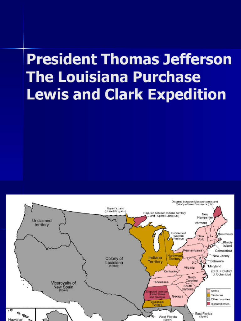 President Thomas Jefferson The Louisiana Purchase Lewis and Clark ...
