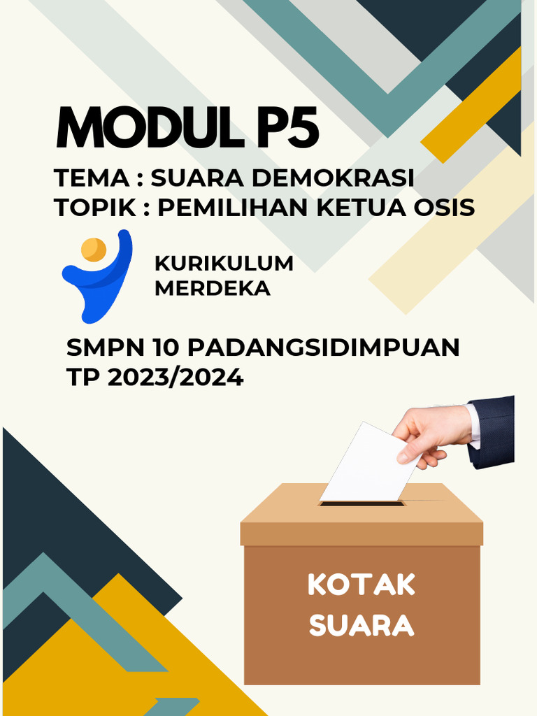 Modul Projek - Modul P5 Suara Demokrasi (Pemilihan Ketua OSIS) - Fase D | PDF