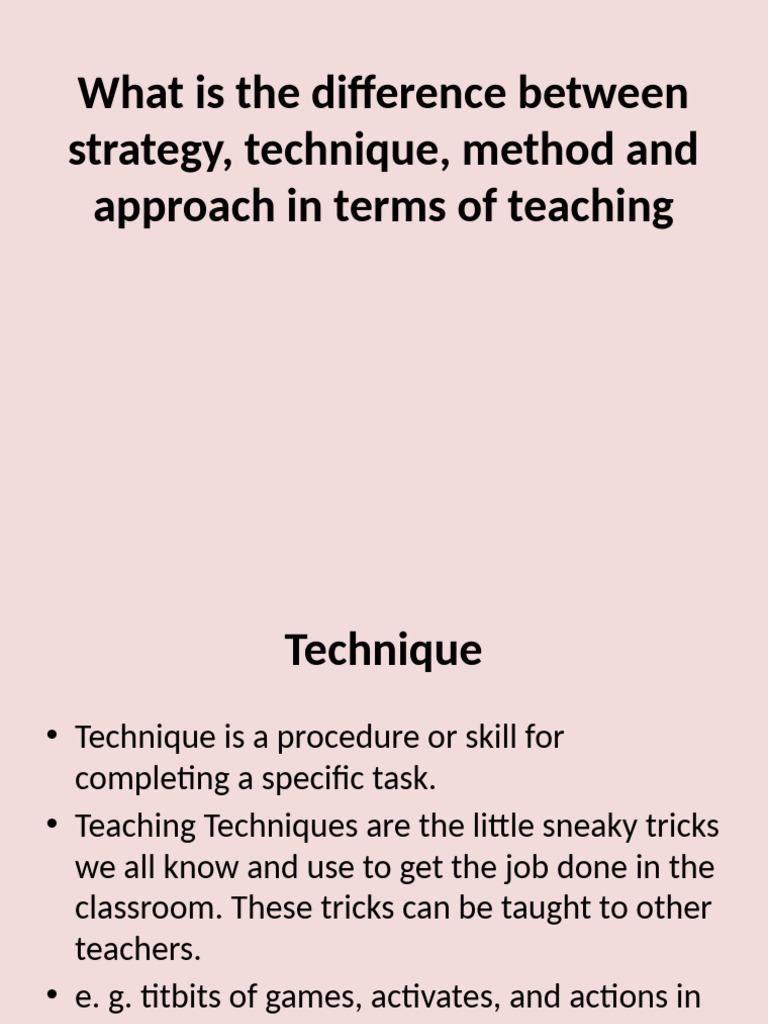 Teaching Methods: Strategy vs. Technique | PDF | Learning | Laboratories