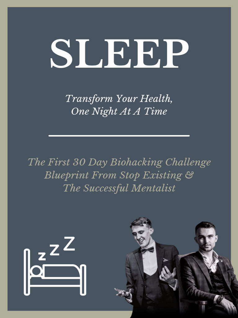 SLEEP - A 30 Day Biohacking Challenge | PDF | Sleep | Sleep Deprivation