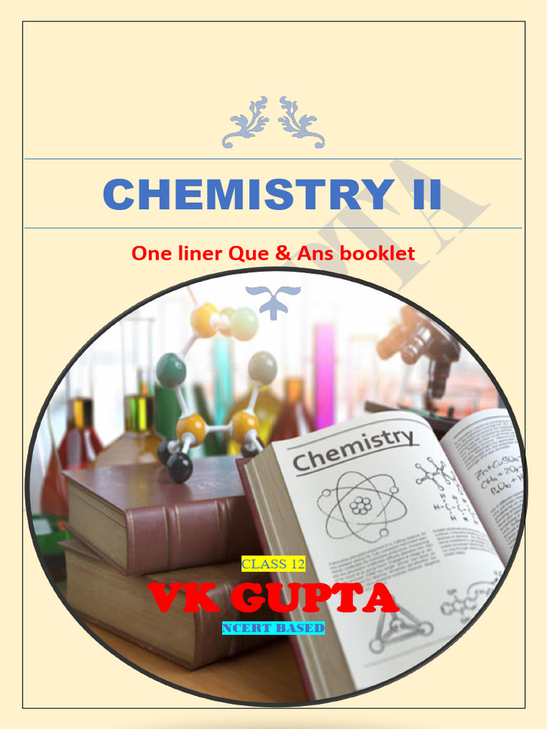 Chemistry II QUE AND ANS ONE LINER | PDF
