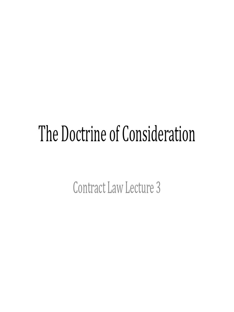 Contract Law Lecture 3 Consideration | PDF | Consideration | Legal Concepts