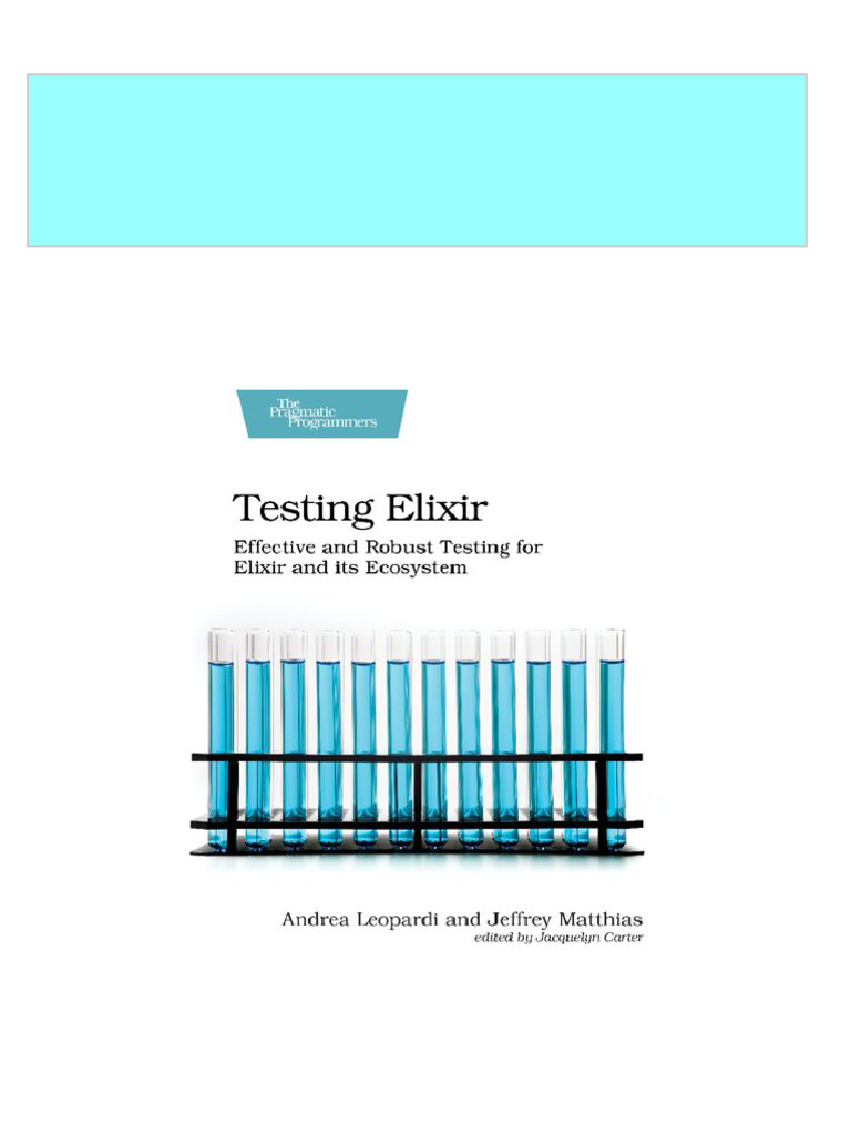 Testing Elixir Effective and Robust Testing For Elixir and Its ... Testing Elixir Effective and Robust Testing For Elixir and Its ...