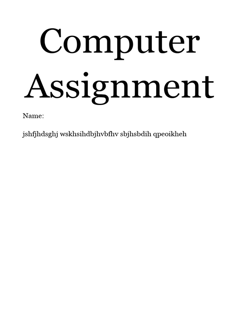Computer Assignment: Name: JSHFJHDSGHJ Wskhsihdbjhvbfhv Sbjhsbdih ...
