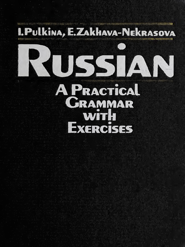Russian Practical Grammar Overview | PDF | Verb | Grammatical Tense