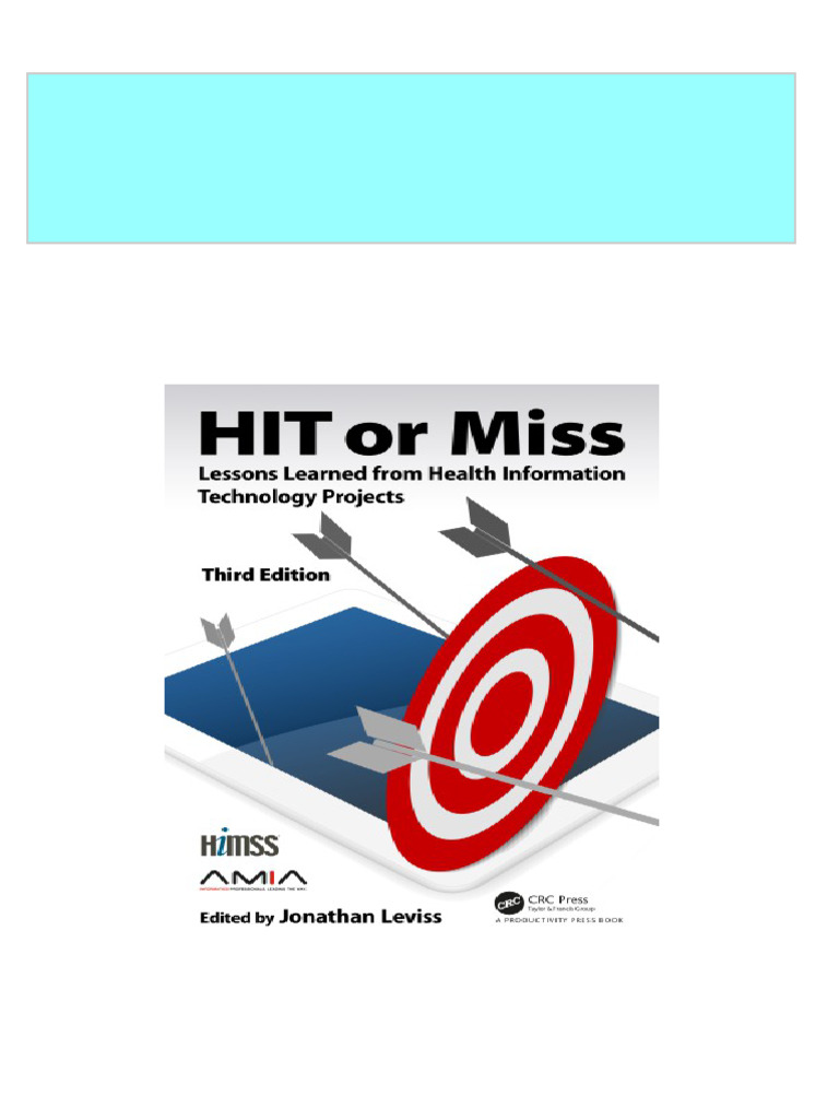 HIT or Miss 3rd Edition Lessons Learned From Health Information ... HIT or Miss 3rd Edition Lessons Learned From Health Information ...