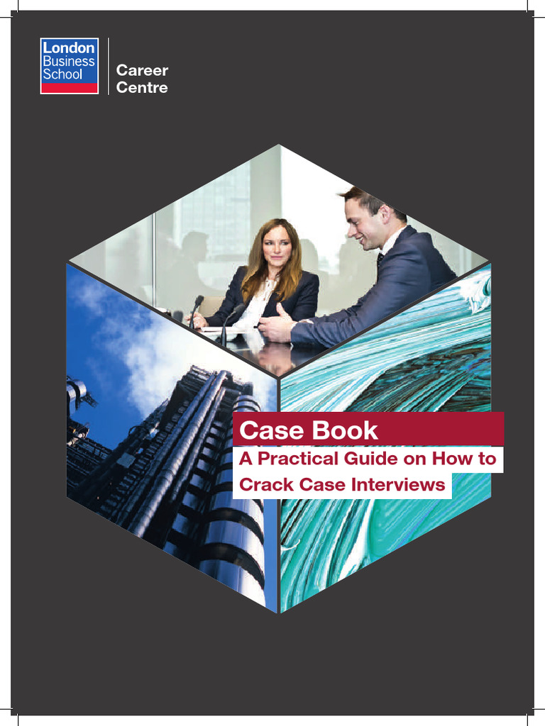 Guide to Cracking Case Interviews | PDF | Creativity | Cognition