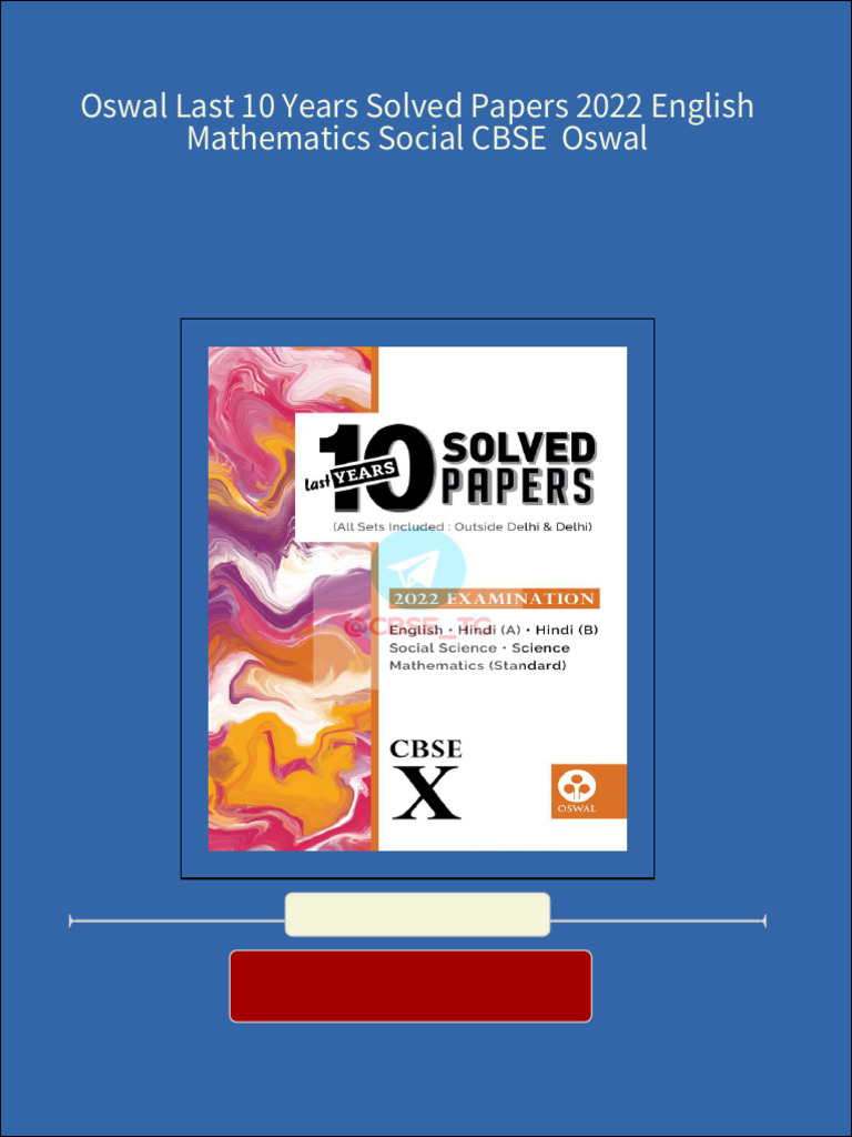 Oswal Last 10 Years Solved Papers 2022 English Mathematics Social CBSE Oswal | PDF