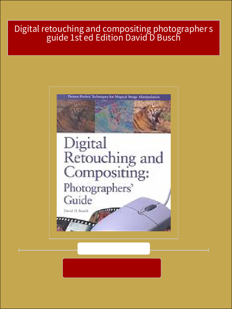 Full Download Digital Retouching and Compositing Photographer S Guide ... Full Download Digital Retouching and Compositing Photographer S Guide ...