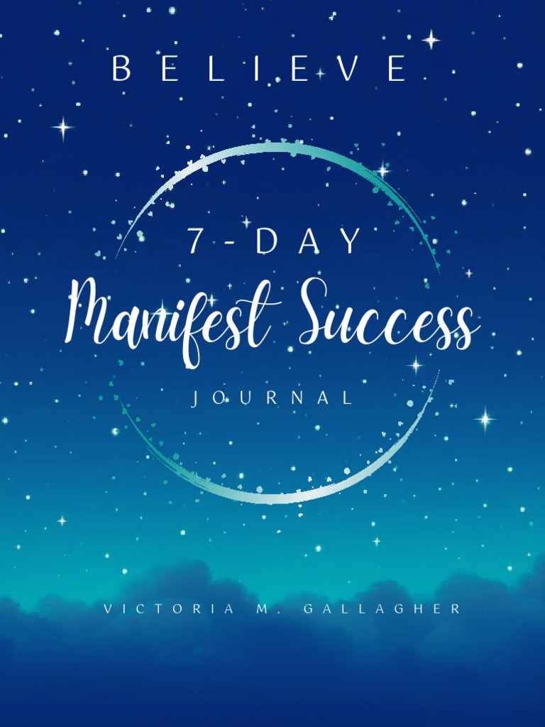 BELIEVE 7 Day Manifest Success Journal | PDF | Motivation | Motivational