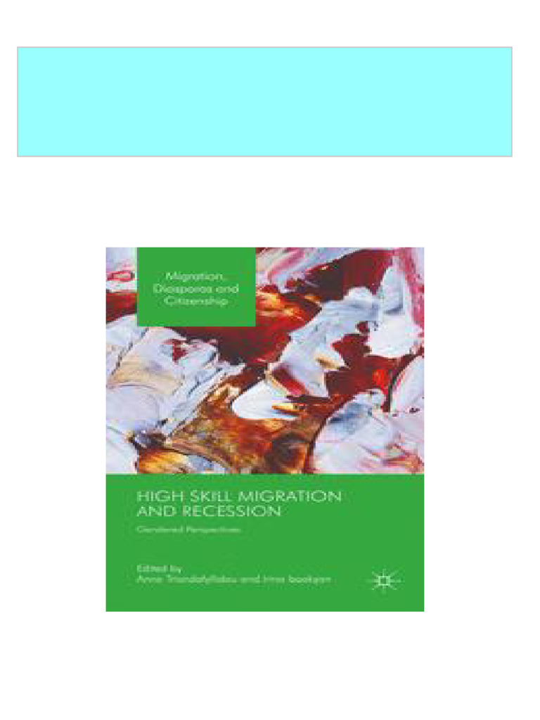 (Ebooks PDF) Download High-Skill Migration and Recession: Gendered ... (Ebooks PDF) Download High-Skill Migration and Recession: Gendered ...