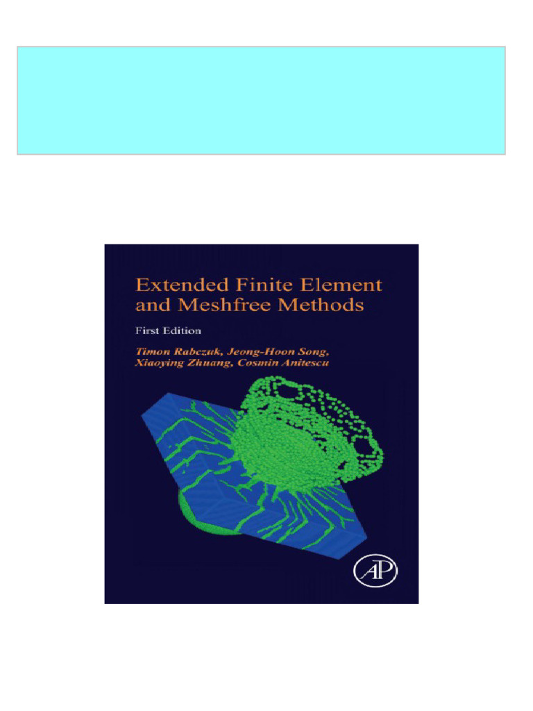 Complete Download Extended Finite Element And Meshfree Methods Timon