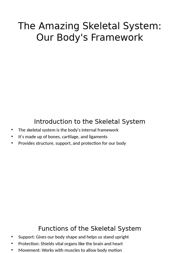 The Amazing Skeletal System Our Body S Framework | PDF | Skeleton | Bone