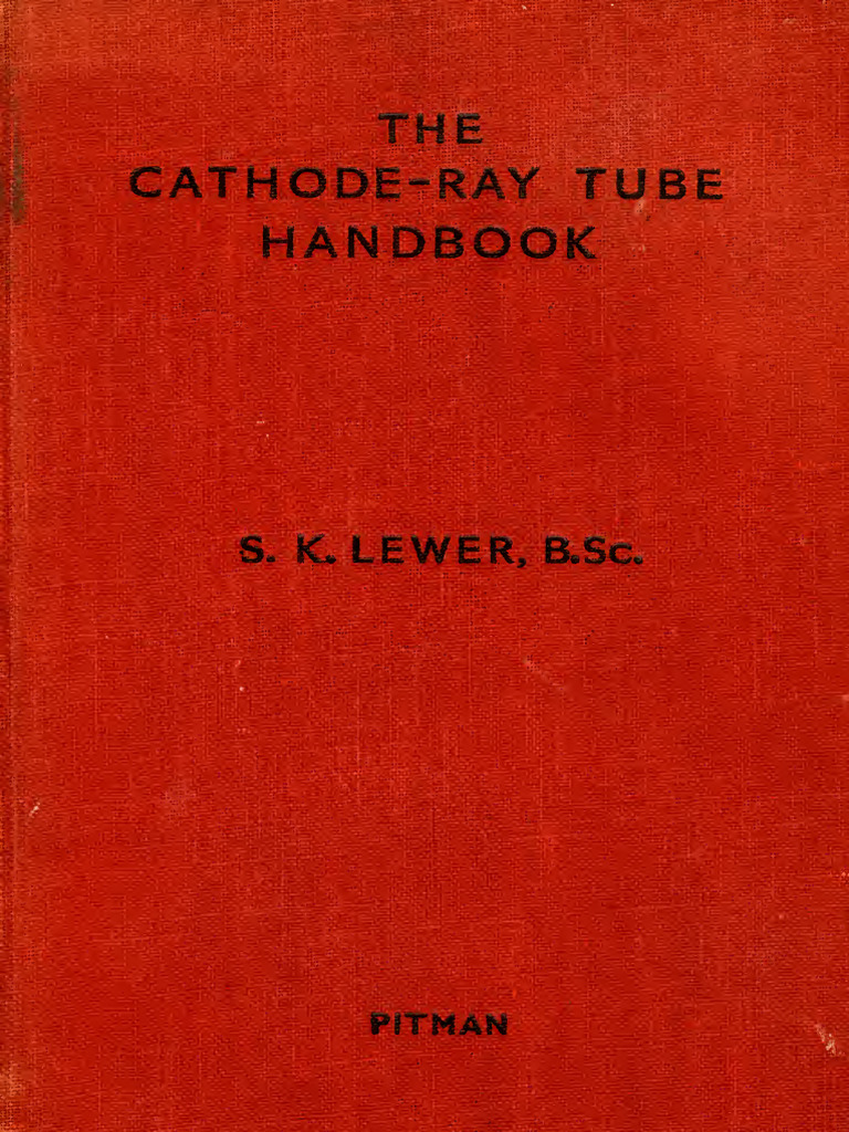 The Cathode-Ray Tube Handbook Text | PDF | Vacuum Tube | Cathode