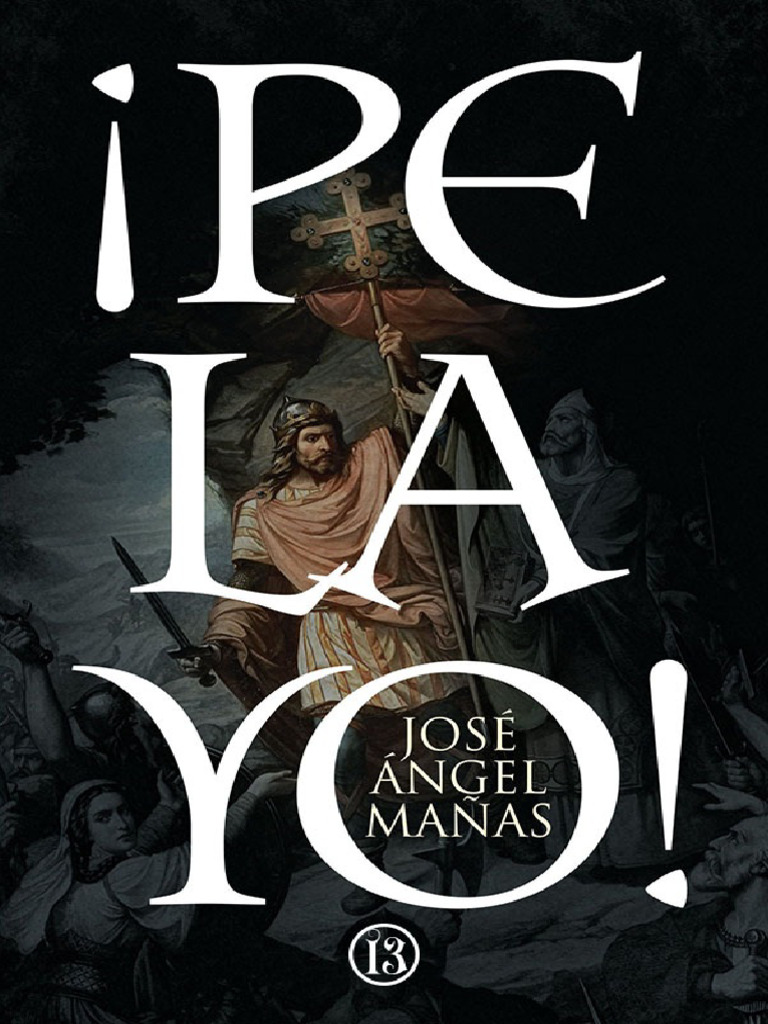 Pelayo! - José Ángel Mañas | PDF