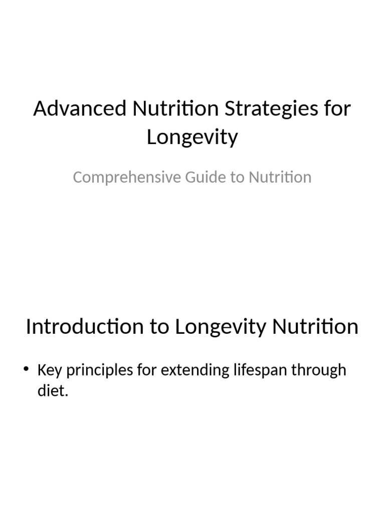 Advanced Nutrition Strategies For Longevity | PDF