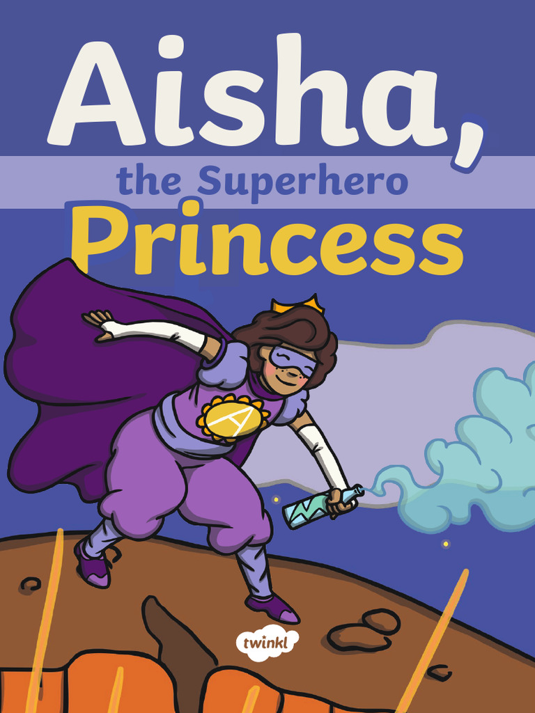 Aisha, The Superhero Princess | PDF | Volcano