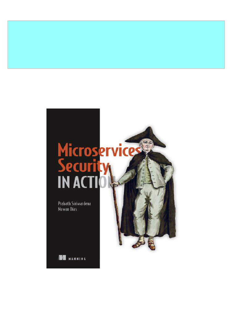 Full Microservices Security In Action 1st Edition Prabath Siriwardena Ebook All Chapters Pdf