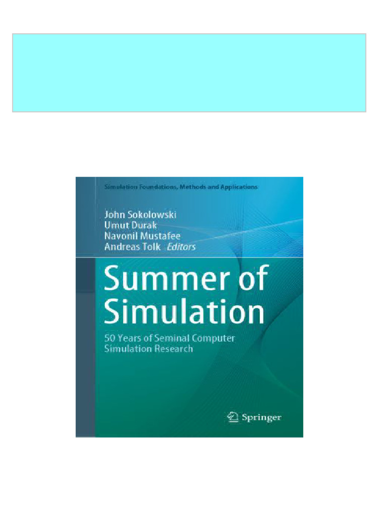Summer of Simulation: 50 Years of Seminal Computer Simulation Research ... Summer of Simulation: 50 Years of Seminal Computer Simulation Research ...