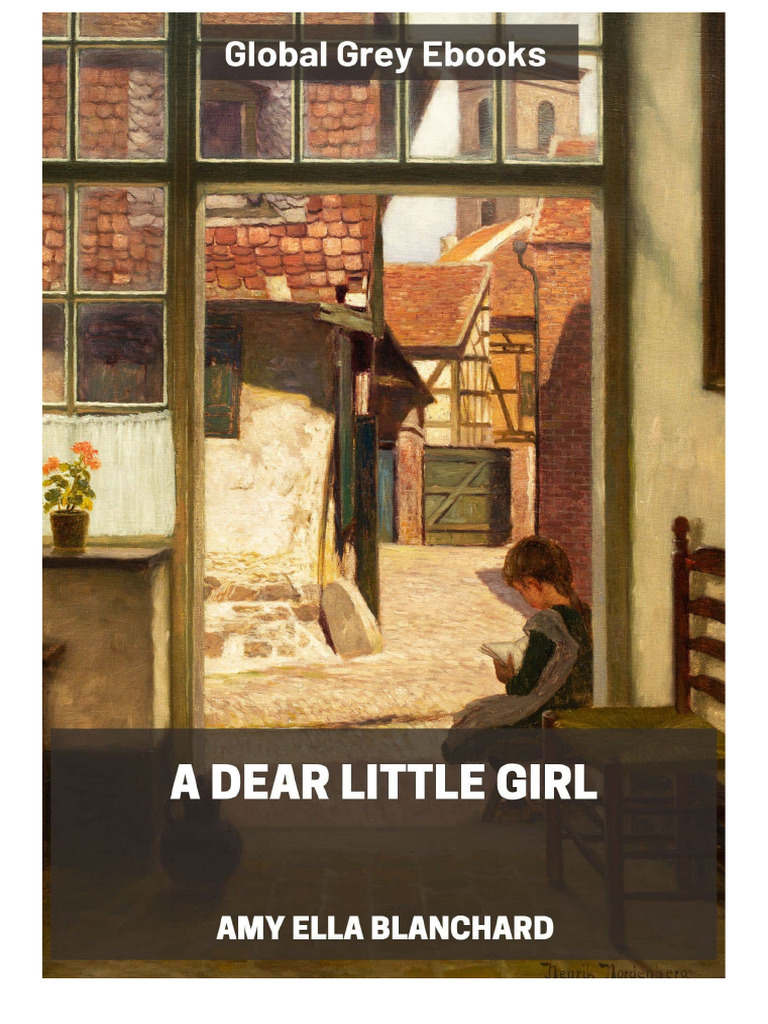 Amy Ella Blanchard Dear Little Girl | PDF