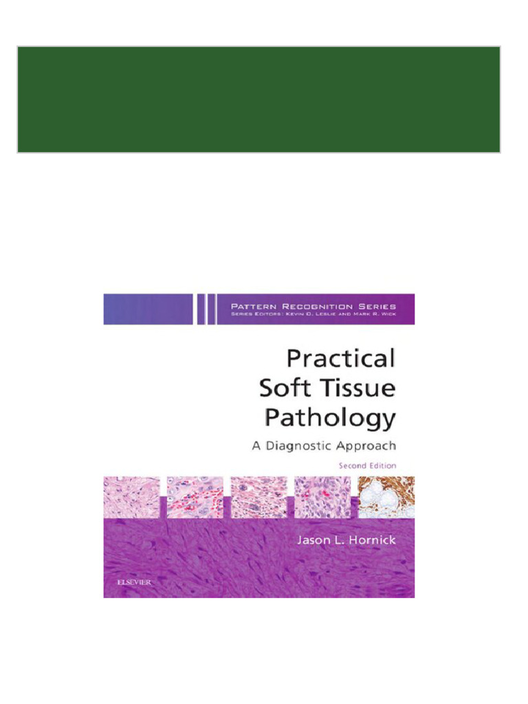Practical Soft Tissue Pathology. A Diagnostic Approach 2nd Edition ... Practical Soft Tissue Pathology. A Diagnostic Approach 2nd Edition ...