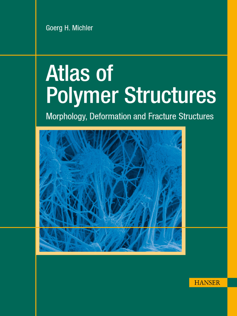Atlas of Polymer Structures: Morphology, Deformation and Fracture ...