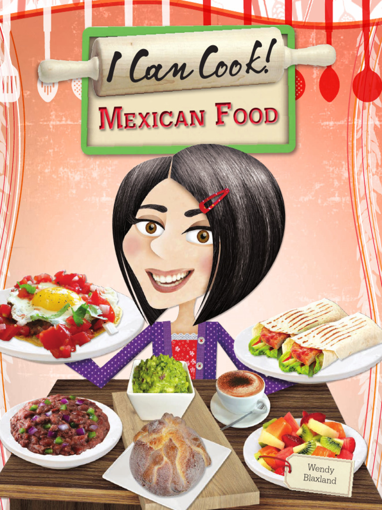 Mexican Food by Blaxland, Wendy (2012) | PDF | Mexican Cuisine | Cuisine