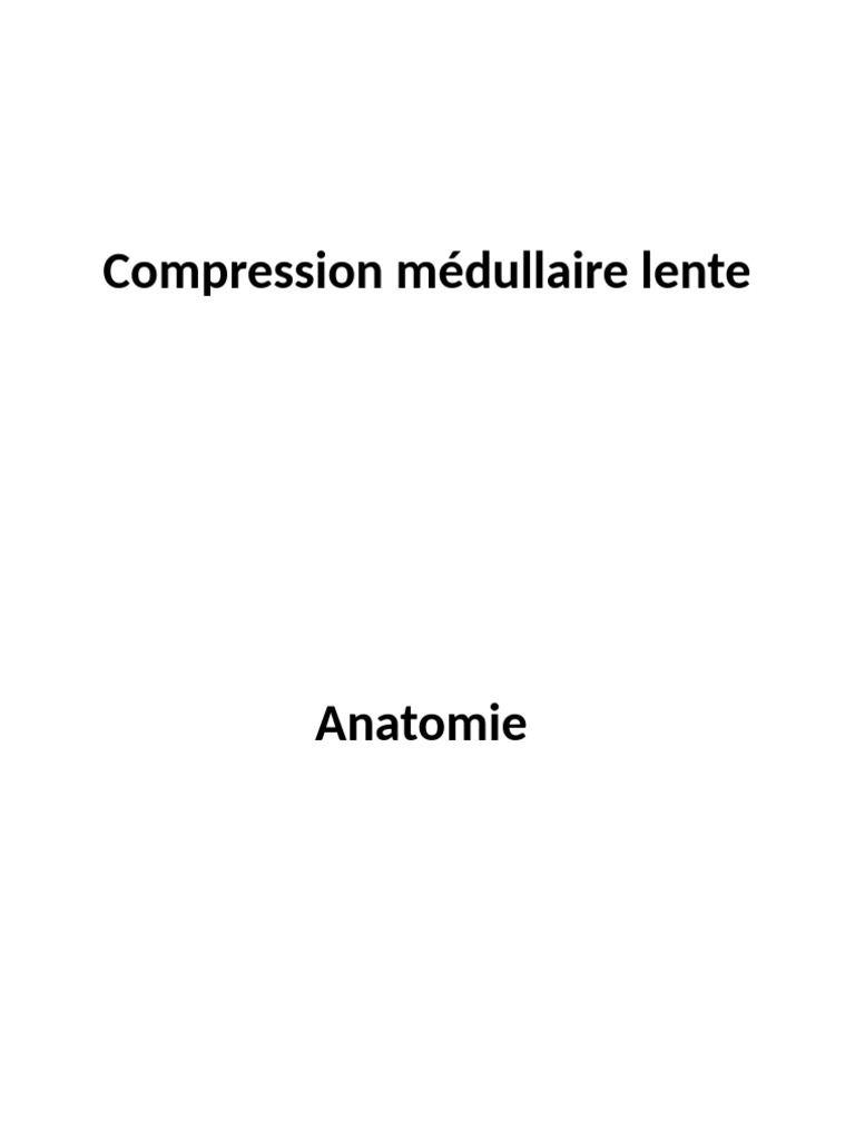 Compression médullaire lente : symptômes et signes | PDF | Colonne ...