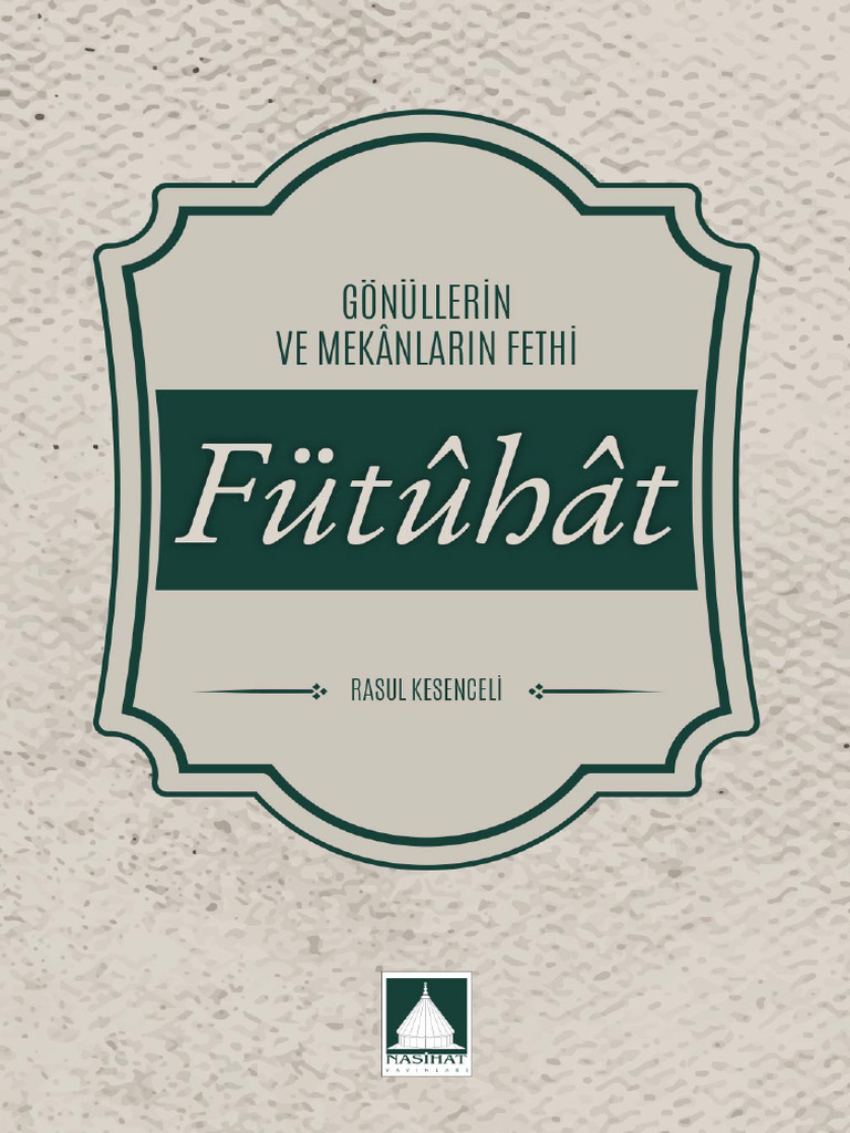 Futuhat Gonullerin Ve Mekanlarin Fethi Nasihat Yayinlari | PDF